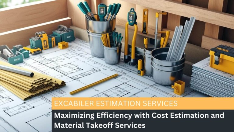 Maximising Efficiency with Cost Estimation and Material Takeoff Services – Excalibur Estimating Ltd